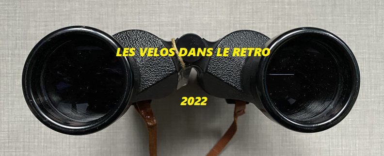 LES VÉLOS 2022 DANS LE RETRO. #2023 – Site Roger Baudechon : passé ...